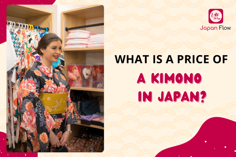 Kimono Price: How Much Does a Kimono Cost in Japan?