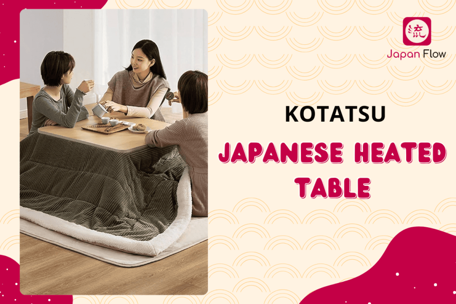 What is a Kotatsu Table? A Detail Guide to Japanese Heated Table